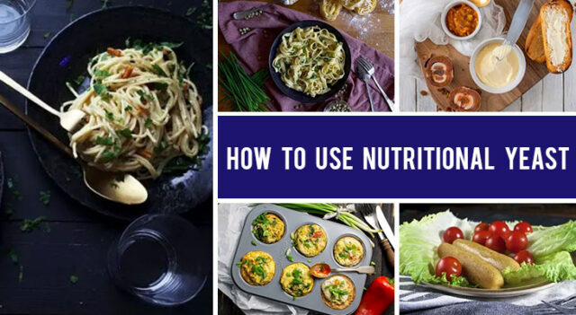 How to Cook with Nutritional Yeast