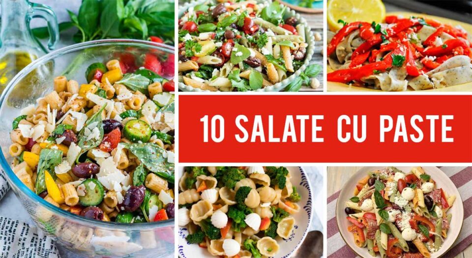 10 Retete de salate cu paste - delicioase si rapide
