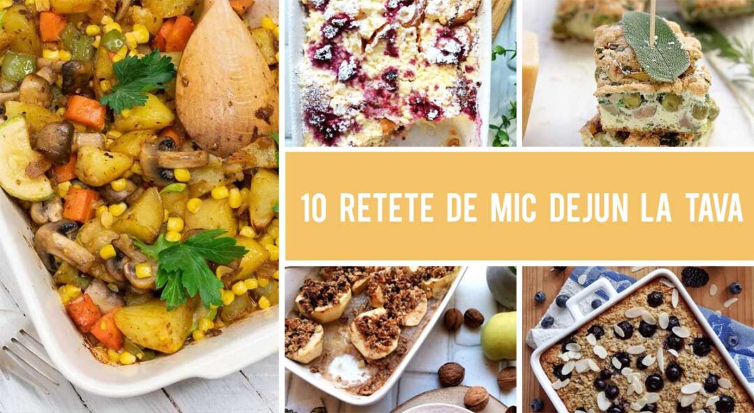 10 Retete de mic dejun la tava - ideale pentru meal prep